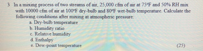 Solved 3 In a mixing process of two streams of air, 25,000 | Chegg.com