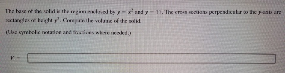 Solved The base of the solid is the region enclosed by y = x | Chegg.com