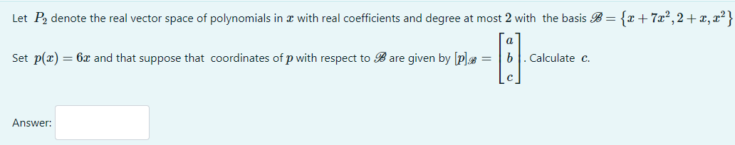 Solved Let P2 denote the real vector space of polynomials in | Chegg.com