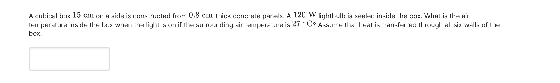 Solved A cubical box 15 cm on a side is constructed from 0.8 | Chegg.com