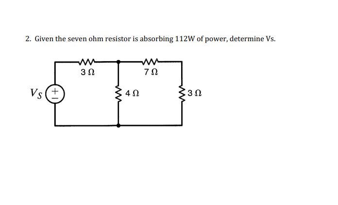 Solved 2. Given the seven ohm resistor is absorbing 112 W of | Chegg.com