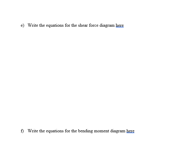 Solved Figure 1 e) Write the equations for the shear force | Chegg.com