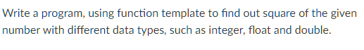 Solved Write A Program Using Function Template To Find Out 6883
