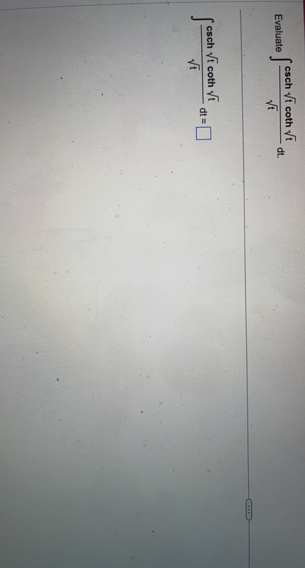 Solved Evaluate ∫tcschtcothtdt ∫tcschtcothtdt= | Chegg.com