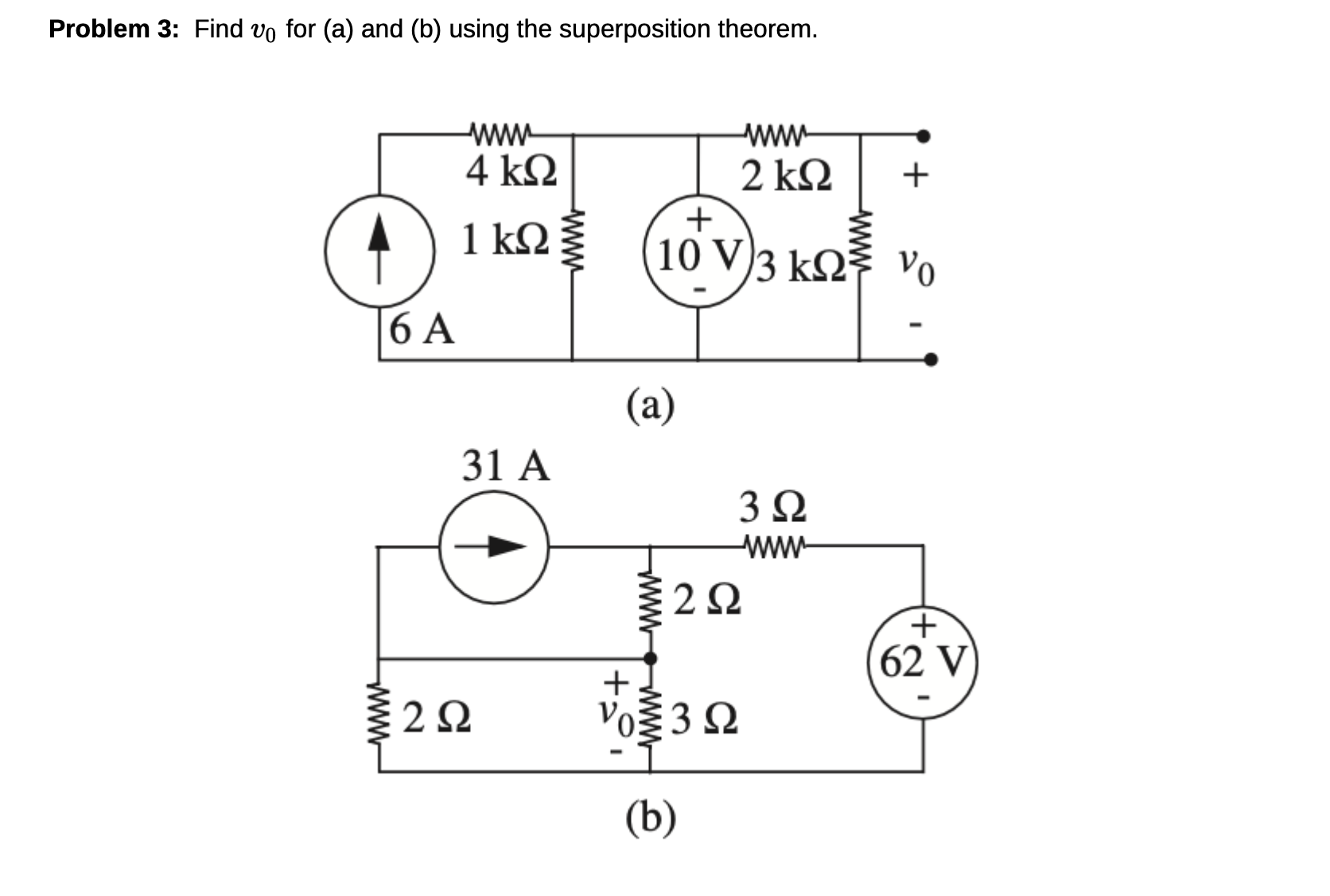 Solved Problem 3: Find v0 for (a) and (b) using the | Chegg.com