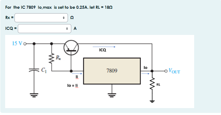 Solved For the IC 7809 ﻿lo, ﻿max is set to be 0.25A. ﻿let | Chegg.com