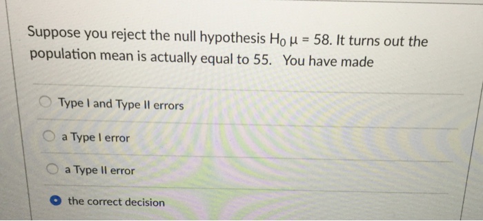 Solved Suppose you reject the null hypothesis Ho-58. It | Chegg.com