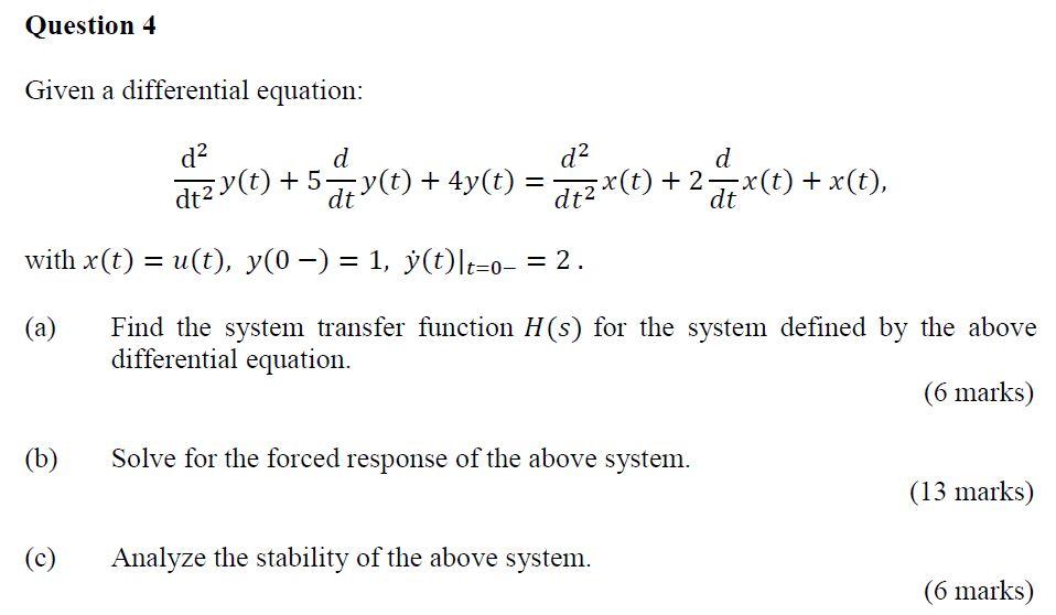 Solved Question 4 Given a differential equation: d? d d2 d | Chegg.com
