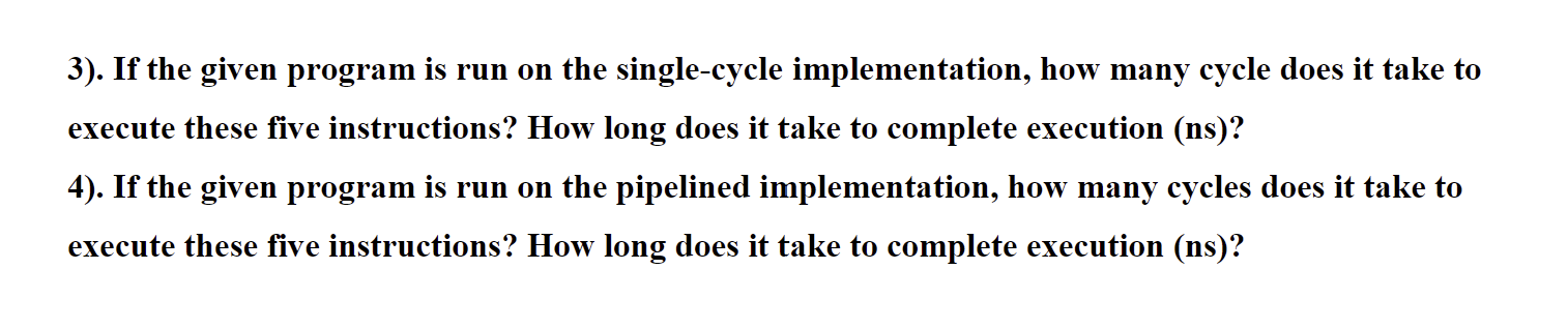 Solved . ﻿If the given program is run on the single-cycle | Chegg.com