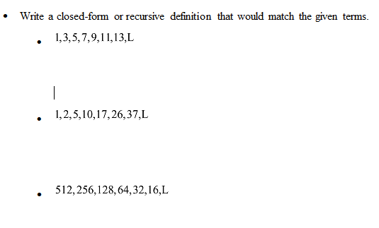 Solved Write a closed-form or recursive definition that | Chegg.com