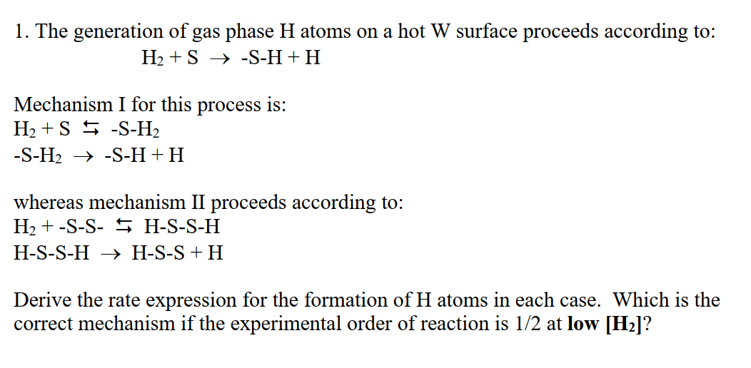 Solved 1. The generation of gas phase H atoms on a hot W | Chegg.com