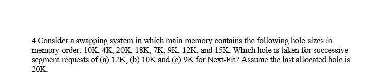 Solved 4. Consider a swapping system in which main memory | Chegg.com