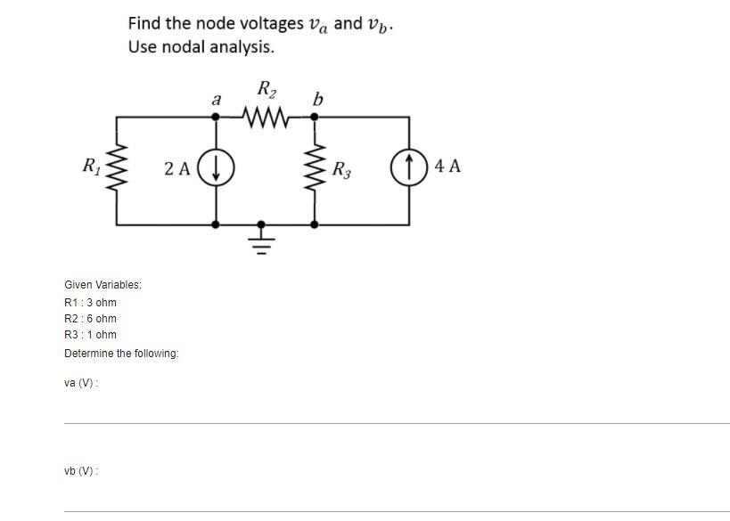 Solved Find the node voltages va and Vb. Use nodal analysis. | Chegg.com