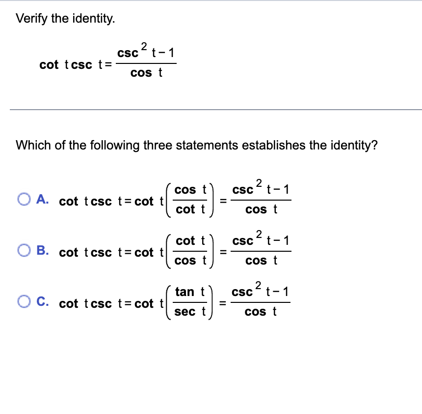 Solved Verify the identity. cot tcsc t= 2 csc ² t-1 cos t | Chegg.com