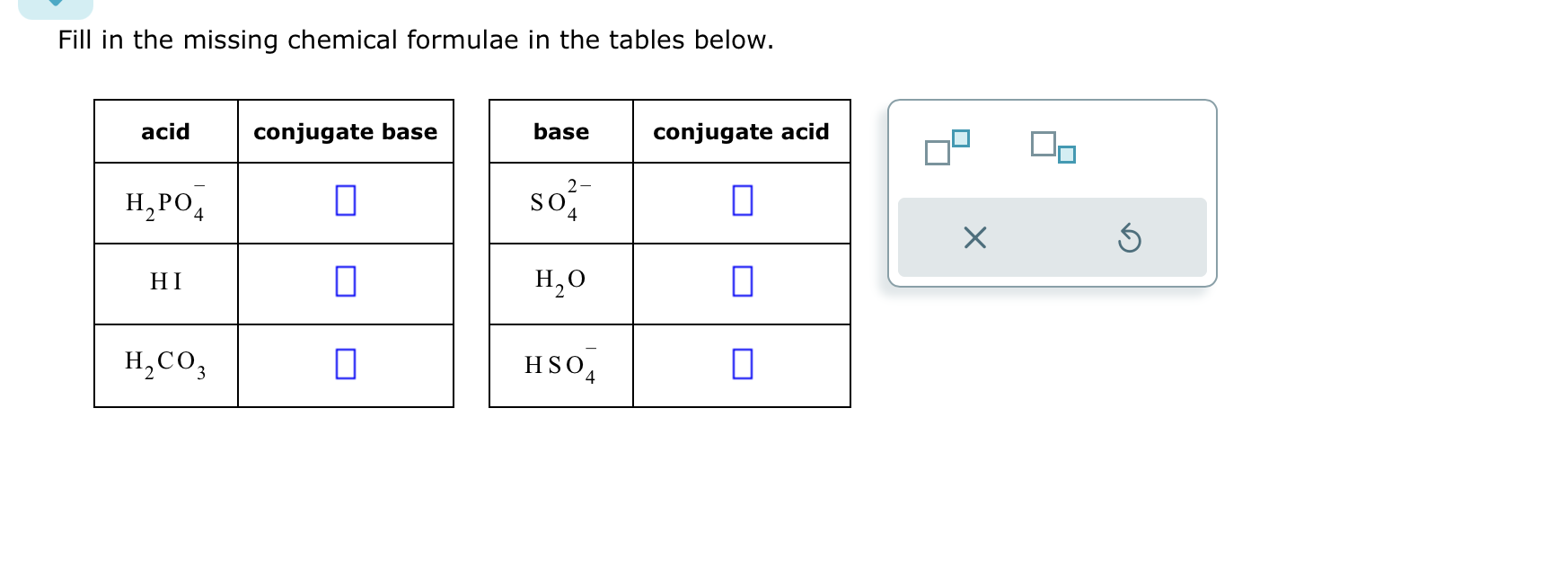 Solved Fill in the missing chemical formulae in the tables | Chegg.com