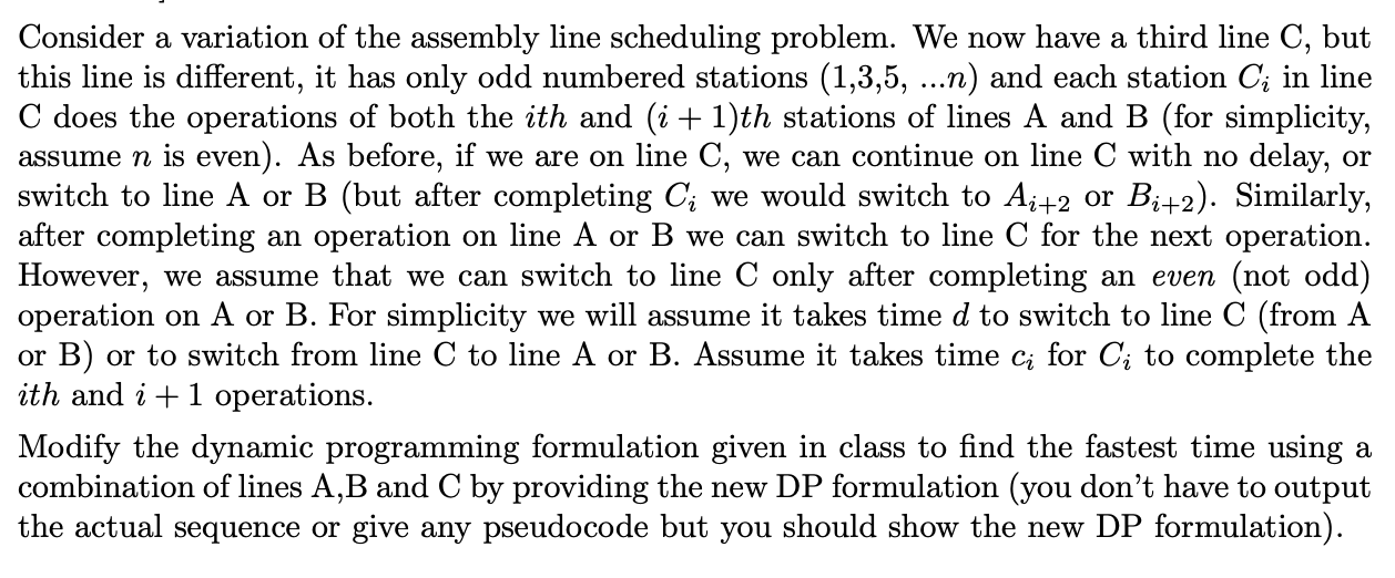 Solved Consider a variation of the assembly line scheduling | Chegg.com
