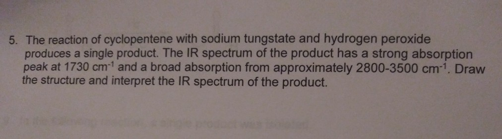 Solved 5. The reaction of cyclopentene with sodium tungstate | Chegg.com