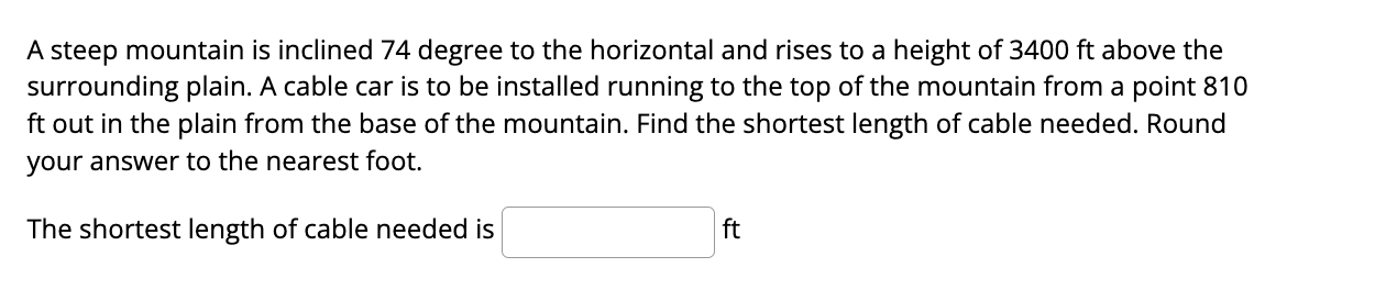 Solved A steep mountain is inclined 74 degree to the | Chegg.com