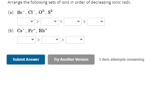 Solved Arrange the following sets of ions in order of | Chegg.com