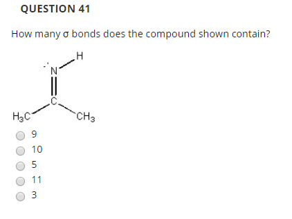 Solved QUESTION 41 How many o bonds does the compound shown | Chegg.com