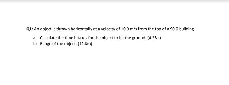 Solved Q1: An object is thrown horizontally at a velocity of | Chegg.com