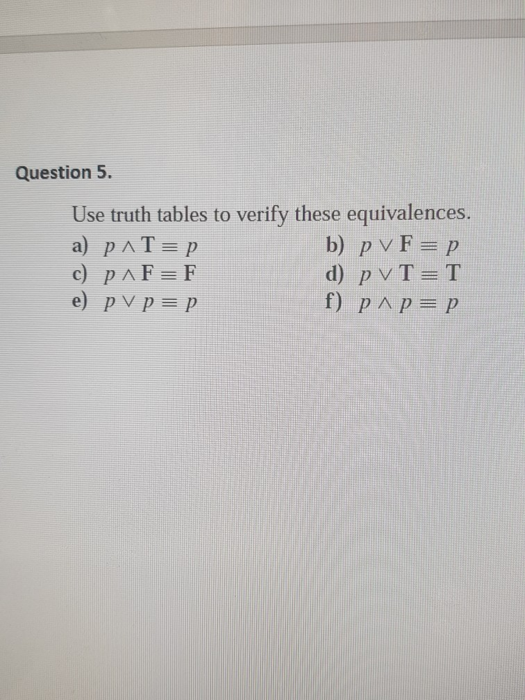 Solved Question 5 Use truth tables to verify these | Chegg.com