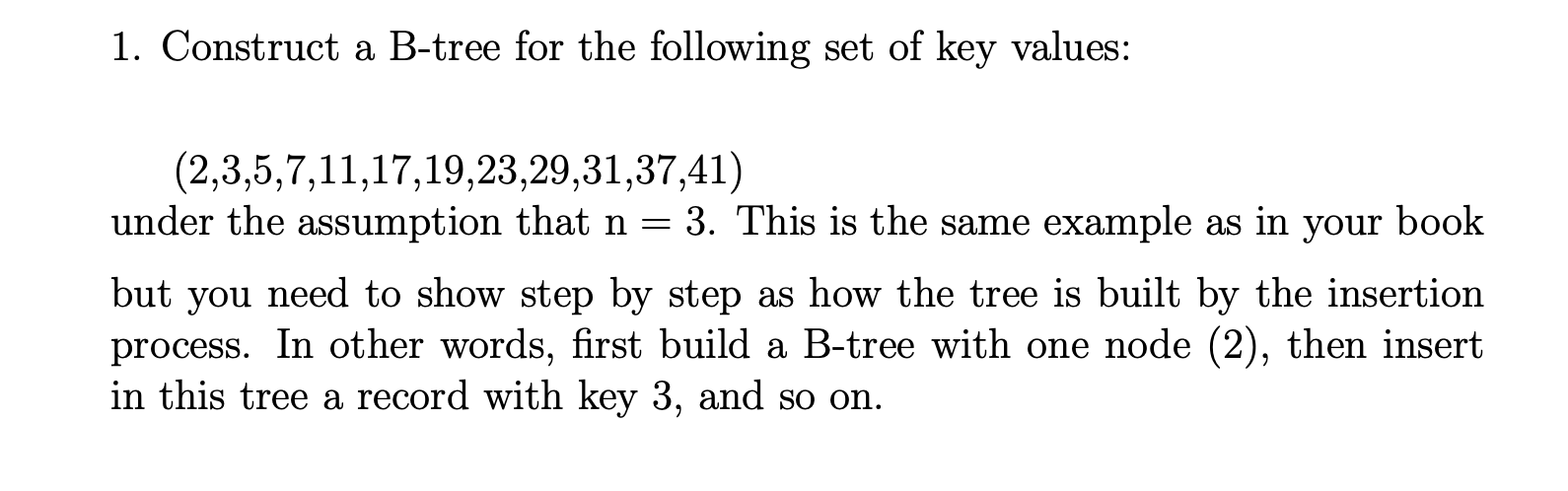 Solved 1. Construct a B-tree for the following set of key | Chegg.com
