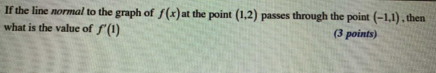 Solved If the line normal to the graph of f(x)at the point | Chegg.com
