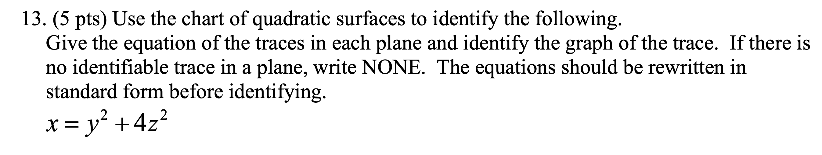 Solved 13. (5 pts) Use the chart of quadratic surfaces to | Chegg.com