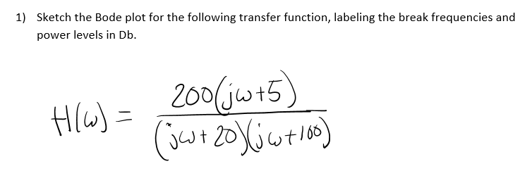 Solved 1) Sketch the Bode plot for the following transfer | Chegg.com