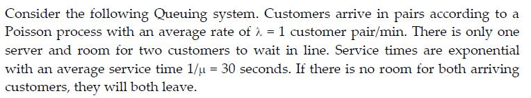 Consider the following Queuing system. Customers | Chegg.com