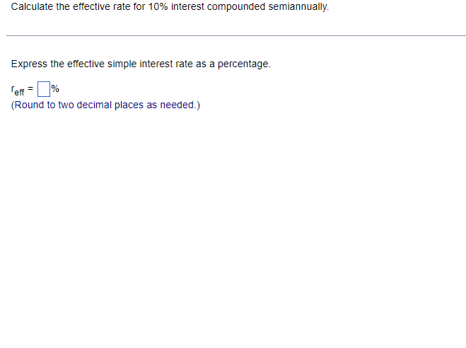 Solved Calculate the effective rate for 10% interest | Chegg.com