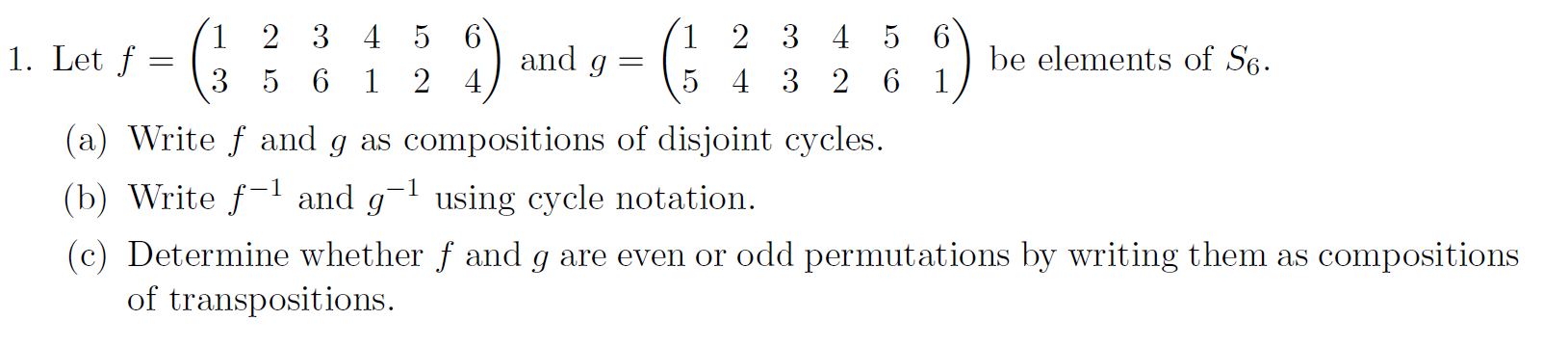 Solved 1. Let f=(132536415264) and g=(152433425661) be | Chegg.com