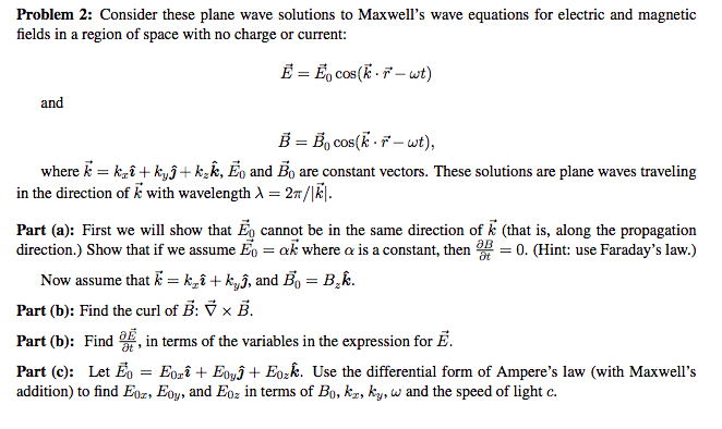 Solved Problem 2: Consider these plane wave solutions to | Chegg.com
