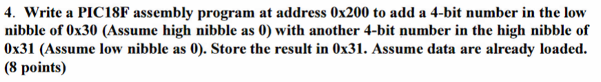 Solved 4 Write A Pic18f Assembly Program At Address 0x200 
