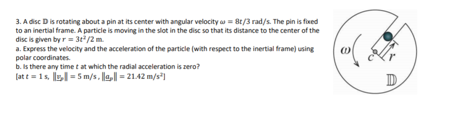 Solved 3. A disc D is rotating about a pin at its center | Chegg.com
