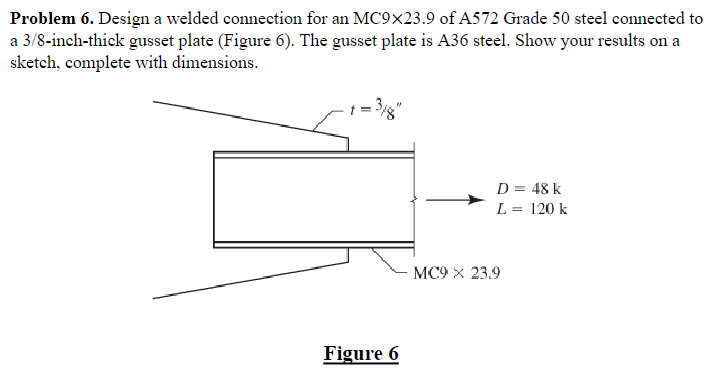 Solved Problem 6. Design a welded connection for an MC9 | Chegg.com