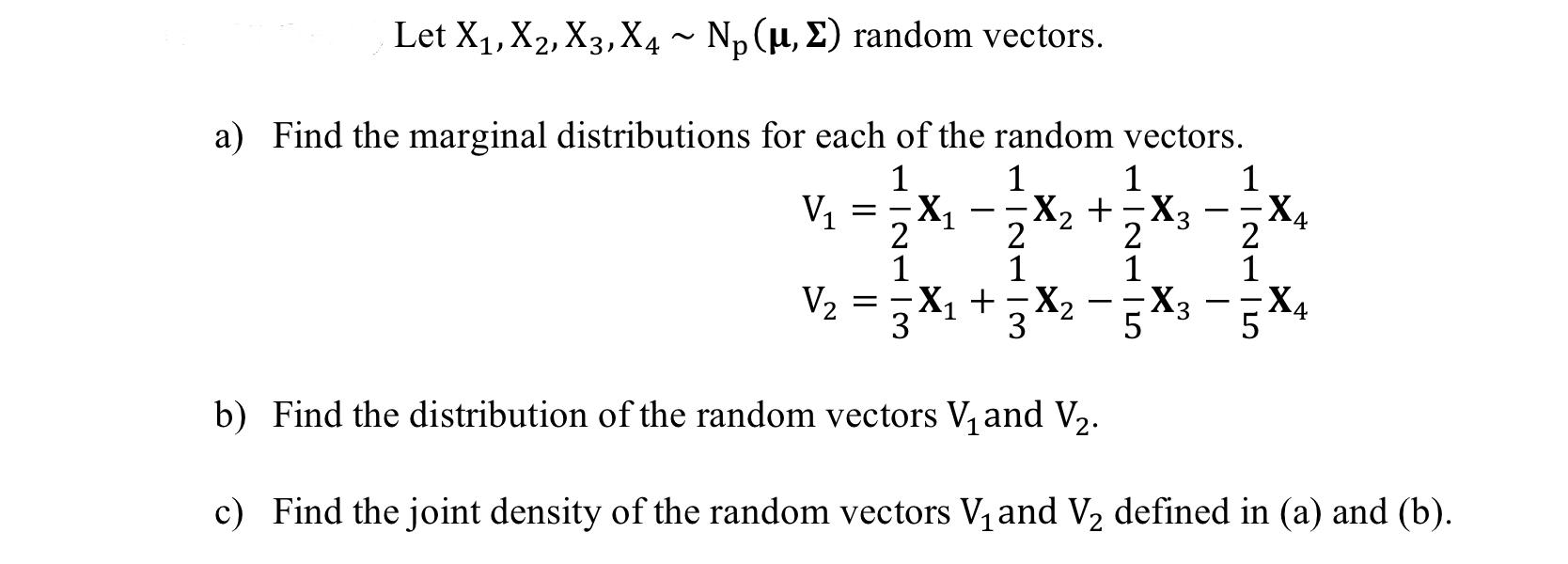 Solved Let X1, X2, X3,84 ~ Np (u, E) random vectors. a) Find | Chegg.com