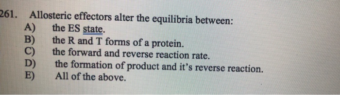 Solved Allosteric effectors alter the equilibria between: A) | Chegg.com