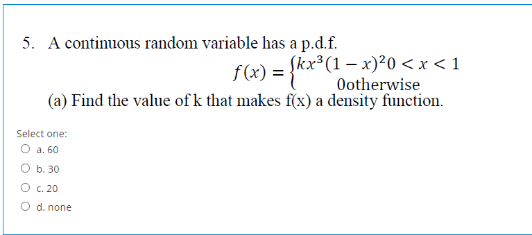 Solved 5. A continuous random variable has a p.d.f. x= (b) | Chegg.com