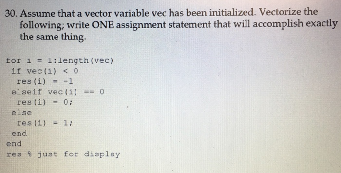 Solved 30. Assume that a vector variable vec has been | Chegg.com