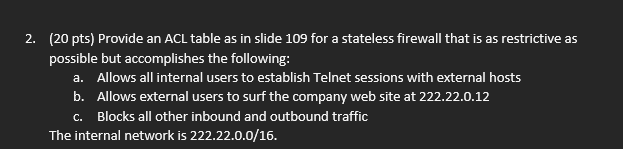 Solved 2. (20 pts) Provide an ACL table as in slide 109 for | Chegg.com