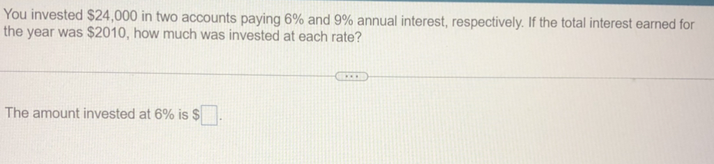 Solved You invested $24,000 in two accounts paying 6% and 9% | Chegg.com