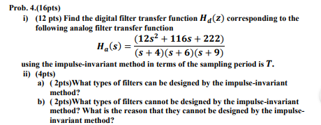 Solved Prob. 4.(16pts) i) (12 pts) Find the digital filter | Chegg.com