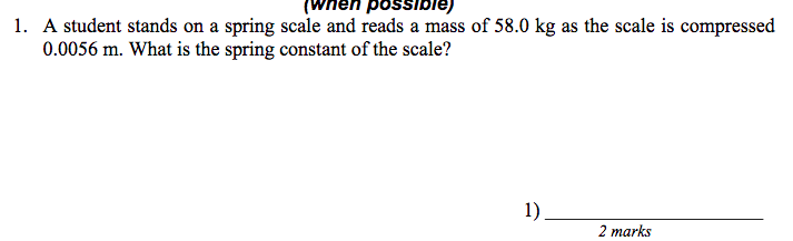 Solved (When possible) 1. A student stands on a spring scale | Chegg.com