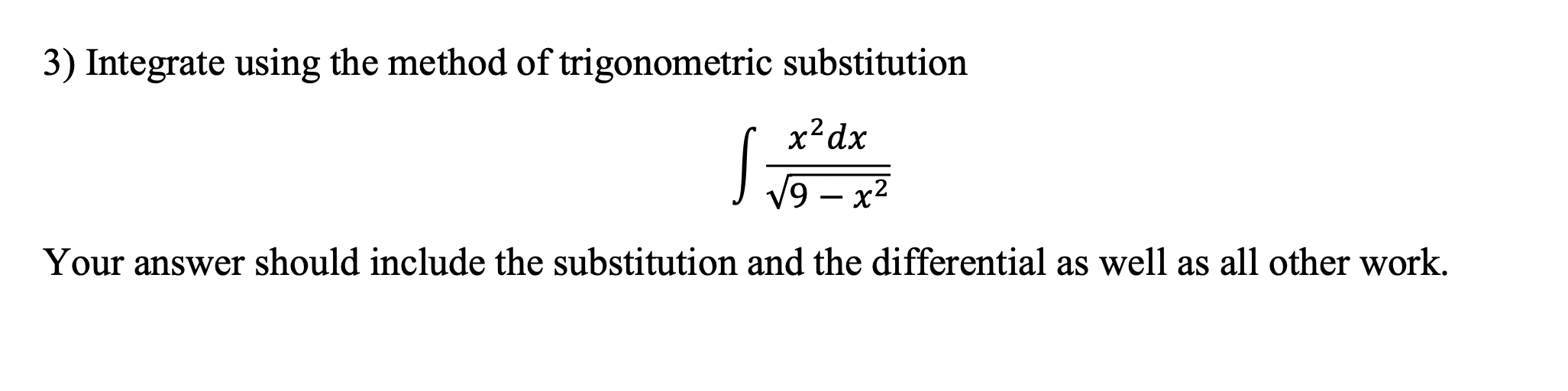 Solved 1) Integrate using the method of trigonometric | Chegg.com
