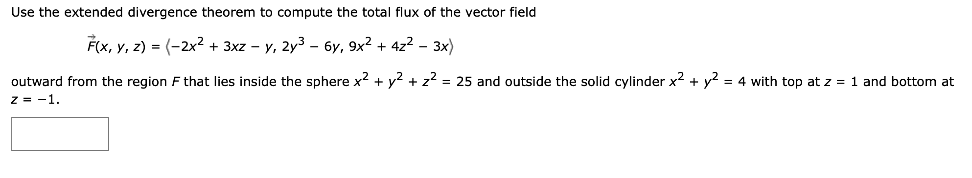 Solved Use the extended divergence theorem to compute the | Chegg.com