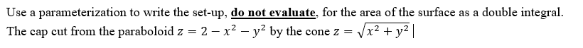 Solved Use a parameterization to write the set-up, do not | Chegg.com