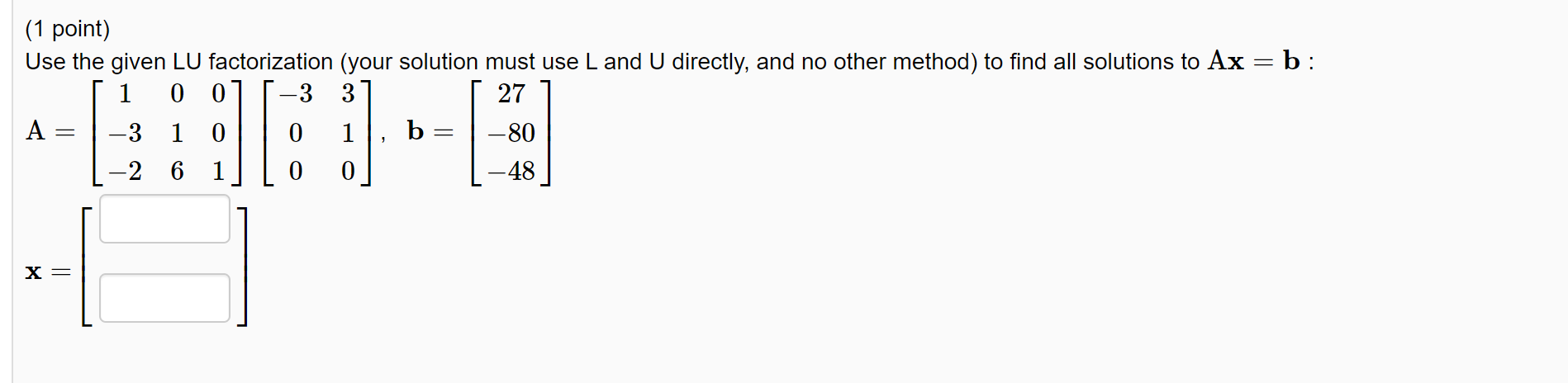 Solved (1 point) Use the given LU factorization (your | Chegg.com