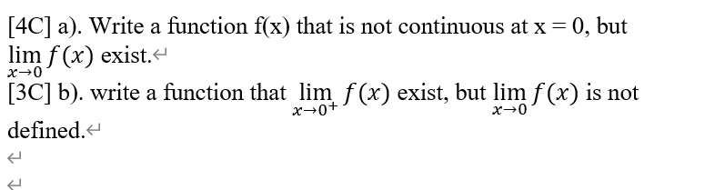 Solved [4C] a). Write a function f(x) that is not continuous | Chegg.com